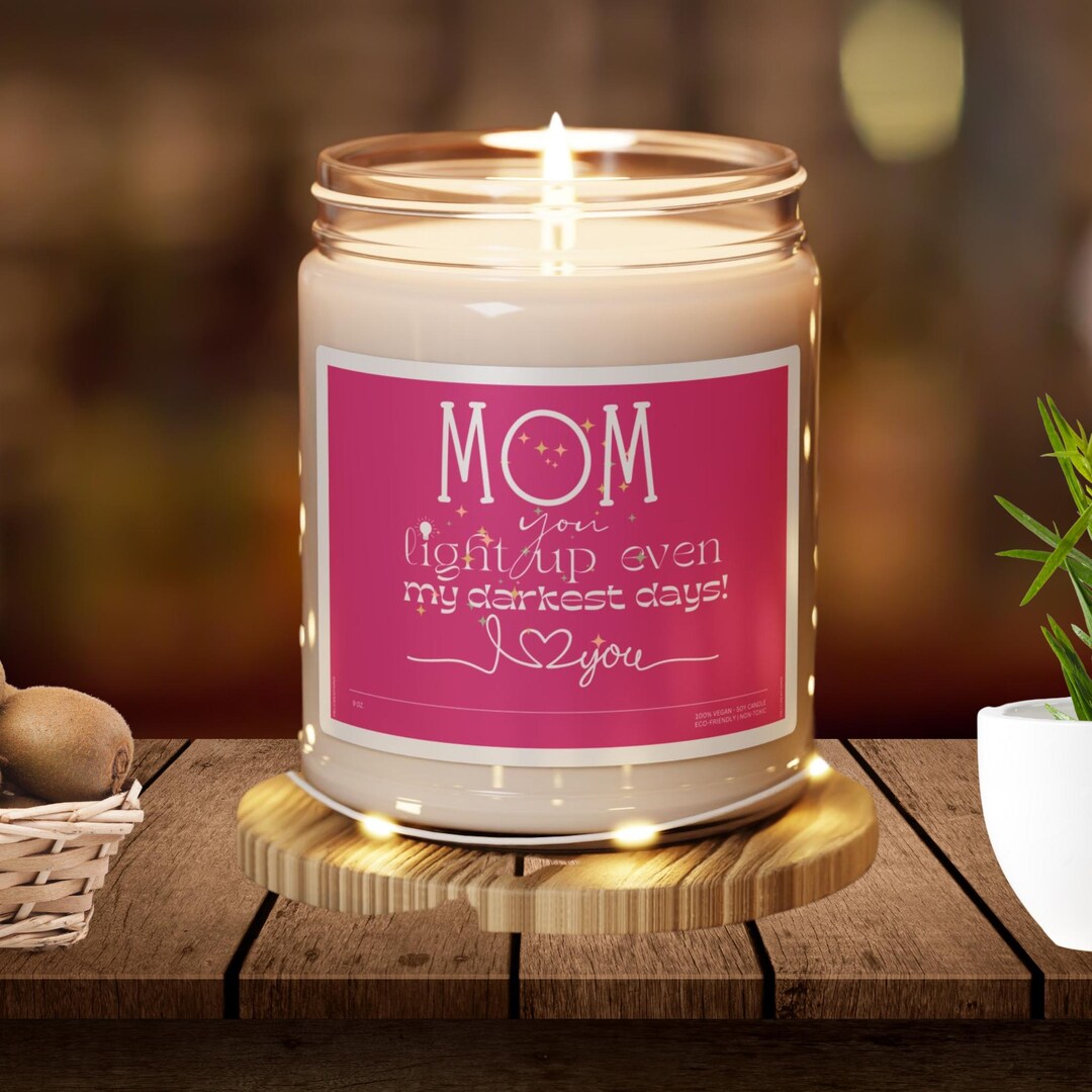 Mom You Light up My Darkest Days Candle - Gift for Mom, Mama, Stepmom ...