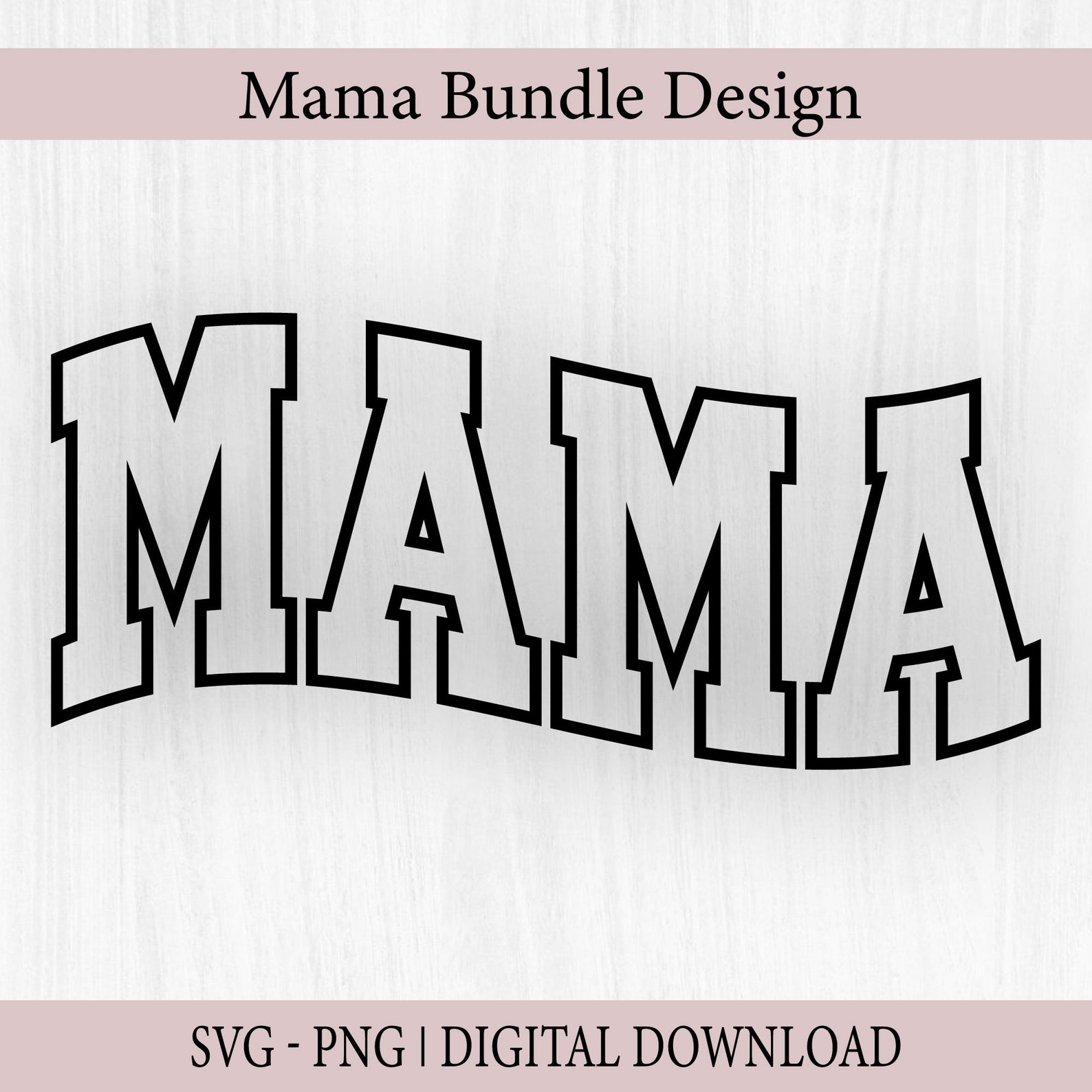 Mama Varsity Png Bundle, Mama Png Svg, Arched Mama Png Svg, Mama Png ...