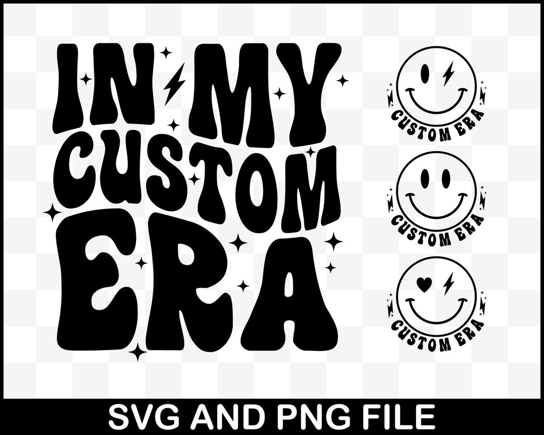 Custom in My Era SVG PNG: Personalized T-shirt Design (digital Download ...