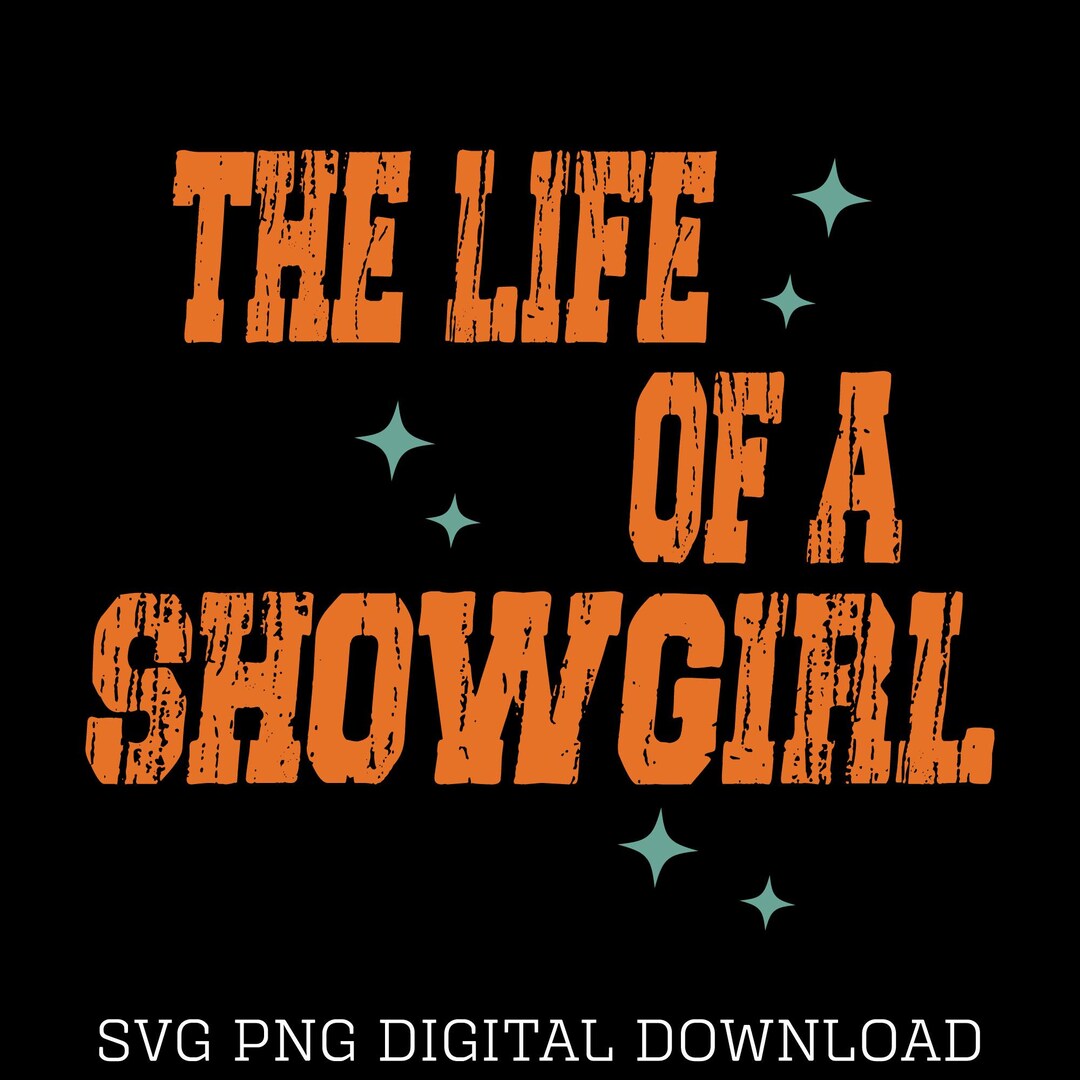 Show/girl Svg Png, in My Show/girl Era PNG, the Life of A Show/girl ...