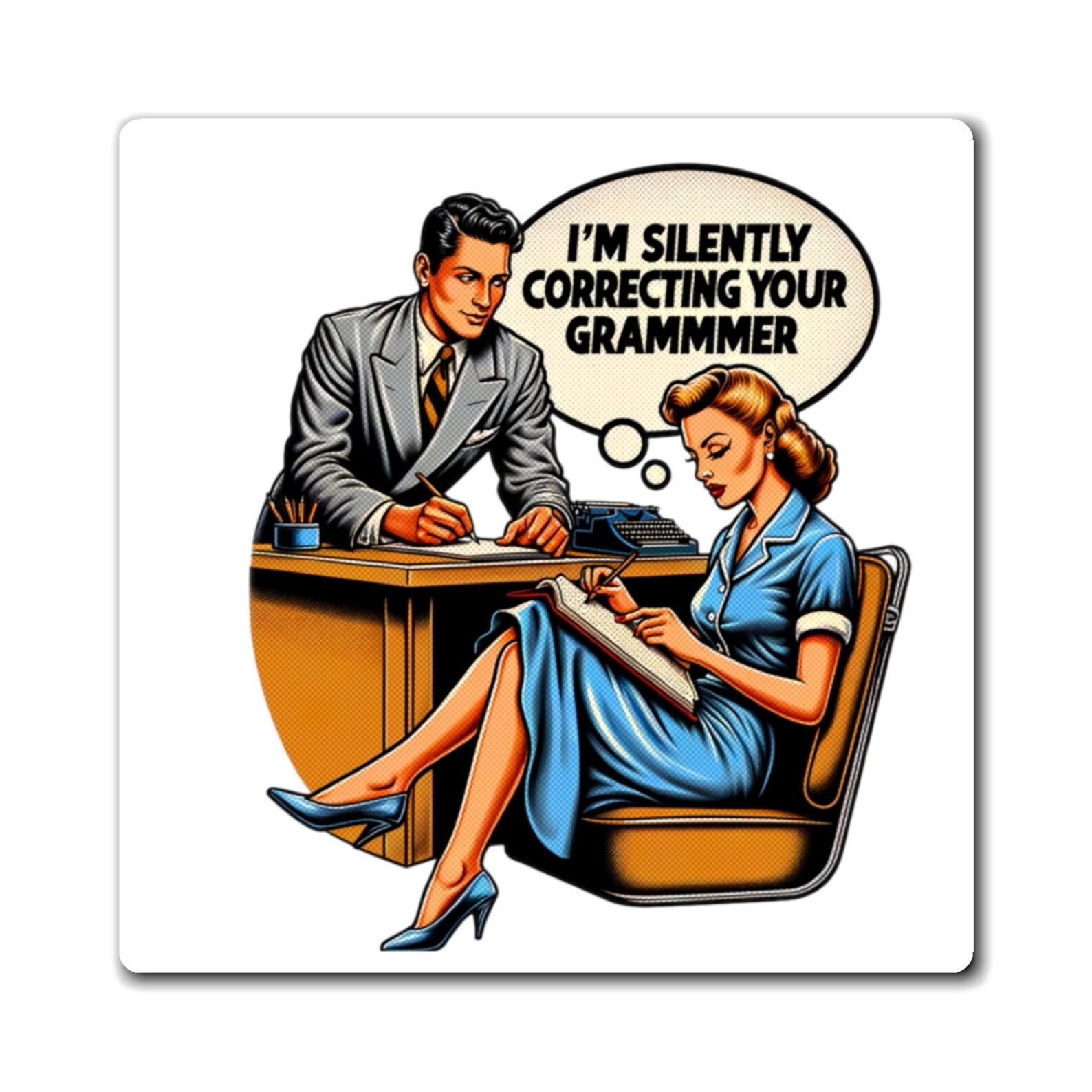 Vintage '50s Office Humor Magnet - Silently Correcting Your Grammar ...