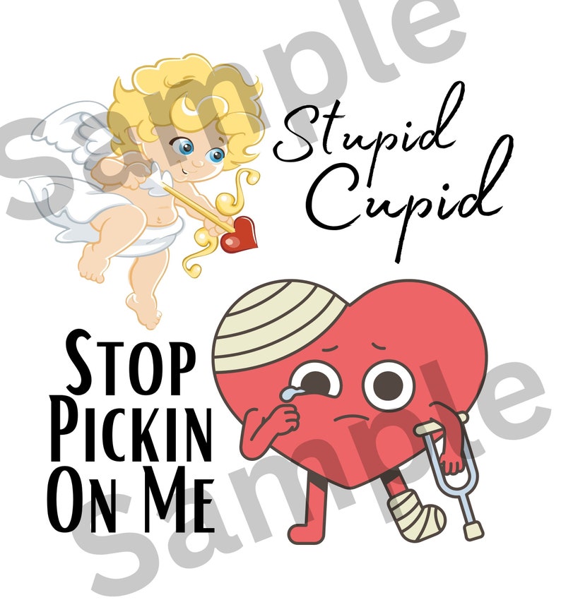 Stupid Cupid Stop Picking on Me Valentines PNG Digital Downlaod/ Great ...
