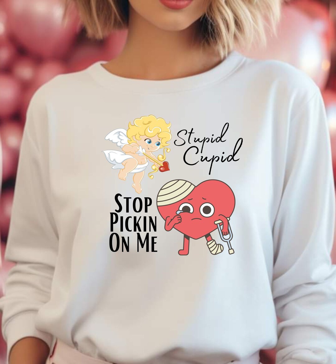 Stupid Cupid Stop Picking on Me Valentines PNG Digital Downlaod/ Great ...