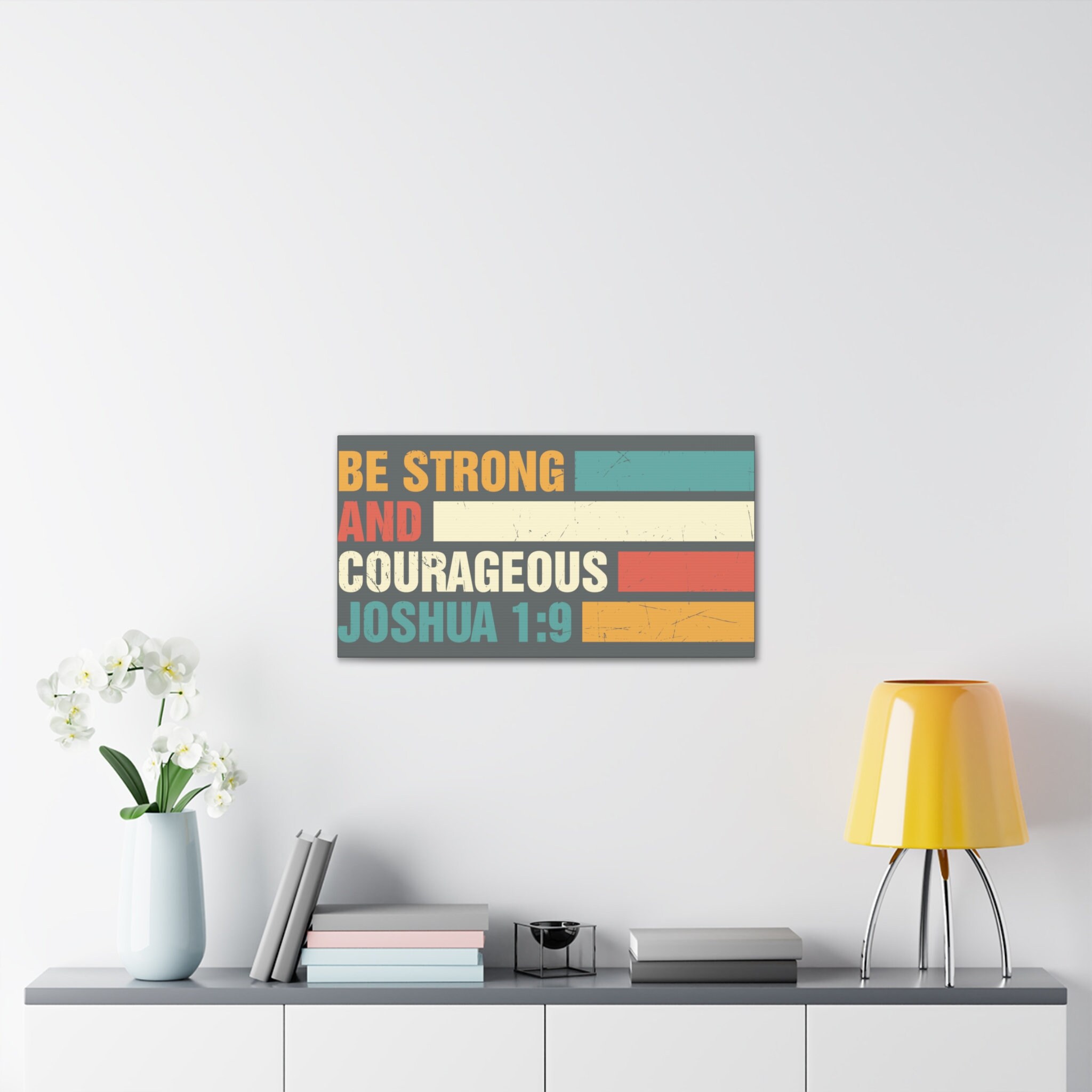 Be Strong and Courageous Wall Canvas Scripture Wall Art - Etsy