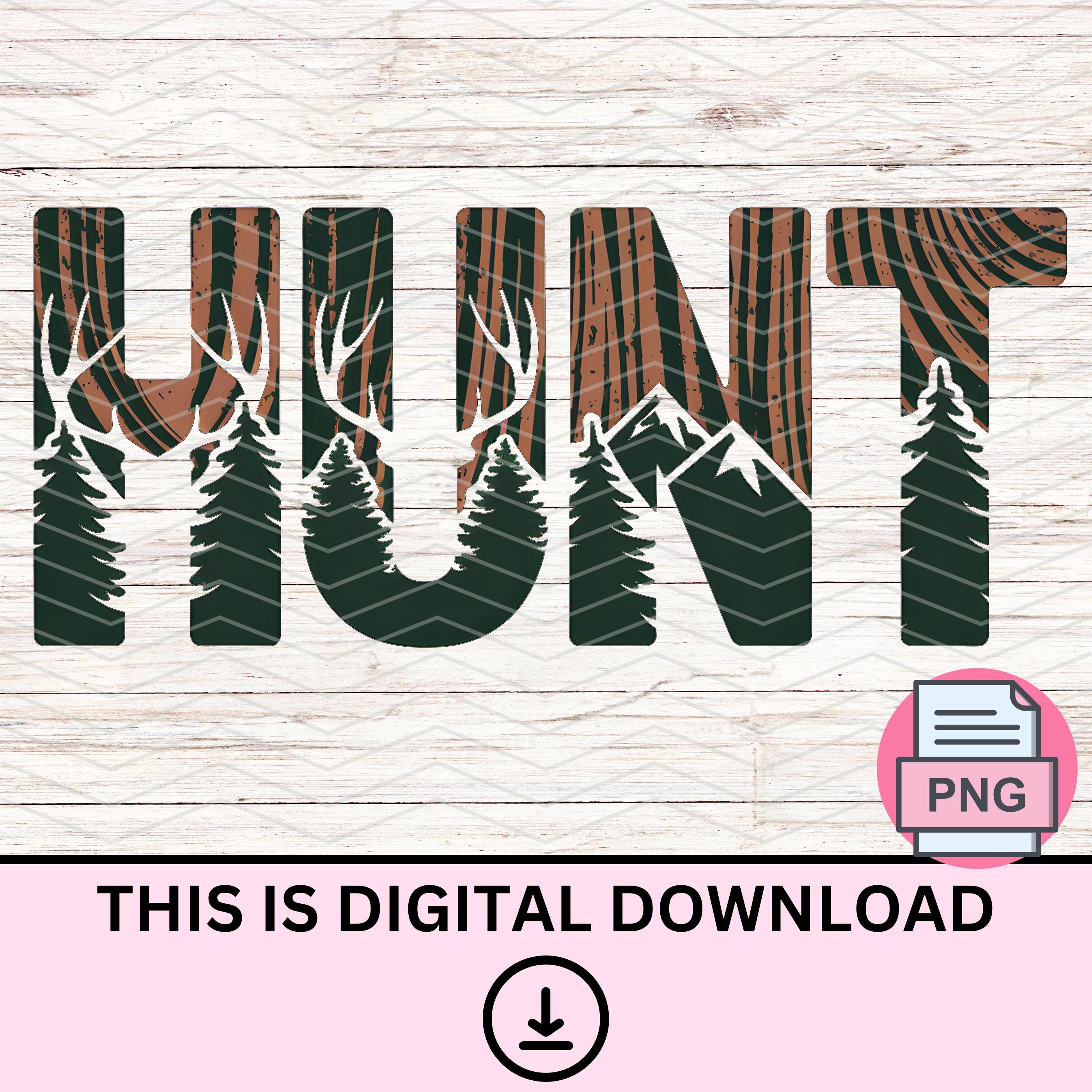 Hunt Png Hunt Life Png Hunter Png Hunt Text Rustic Hunting Png Deer ...