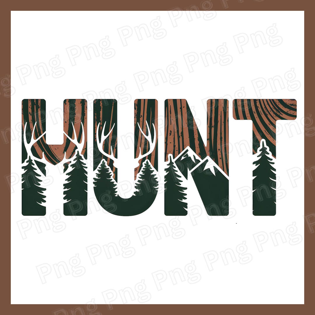 Hunt Png Hunt Life Png Hunter Png Hunt Text Rustic Hunting Png Deer ...