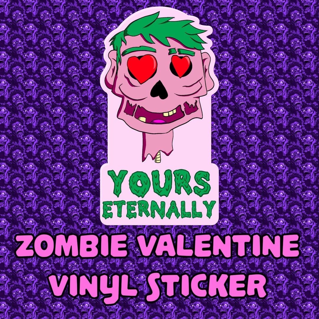Zombie Valentine Vinyl Sticker Perfect to Express Your Undying and ...