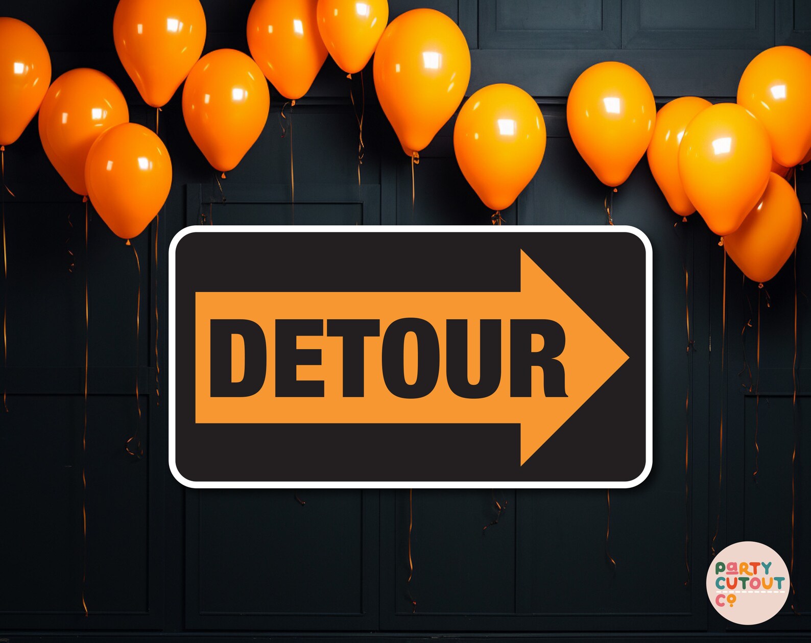 BIG CUTOUT SIGN Orange Detour Sign Construction Party Sign Truck Prop ...