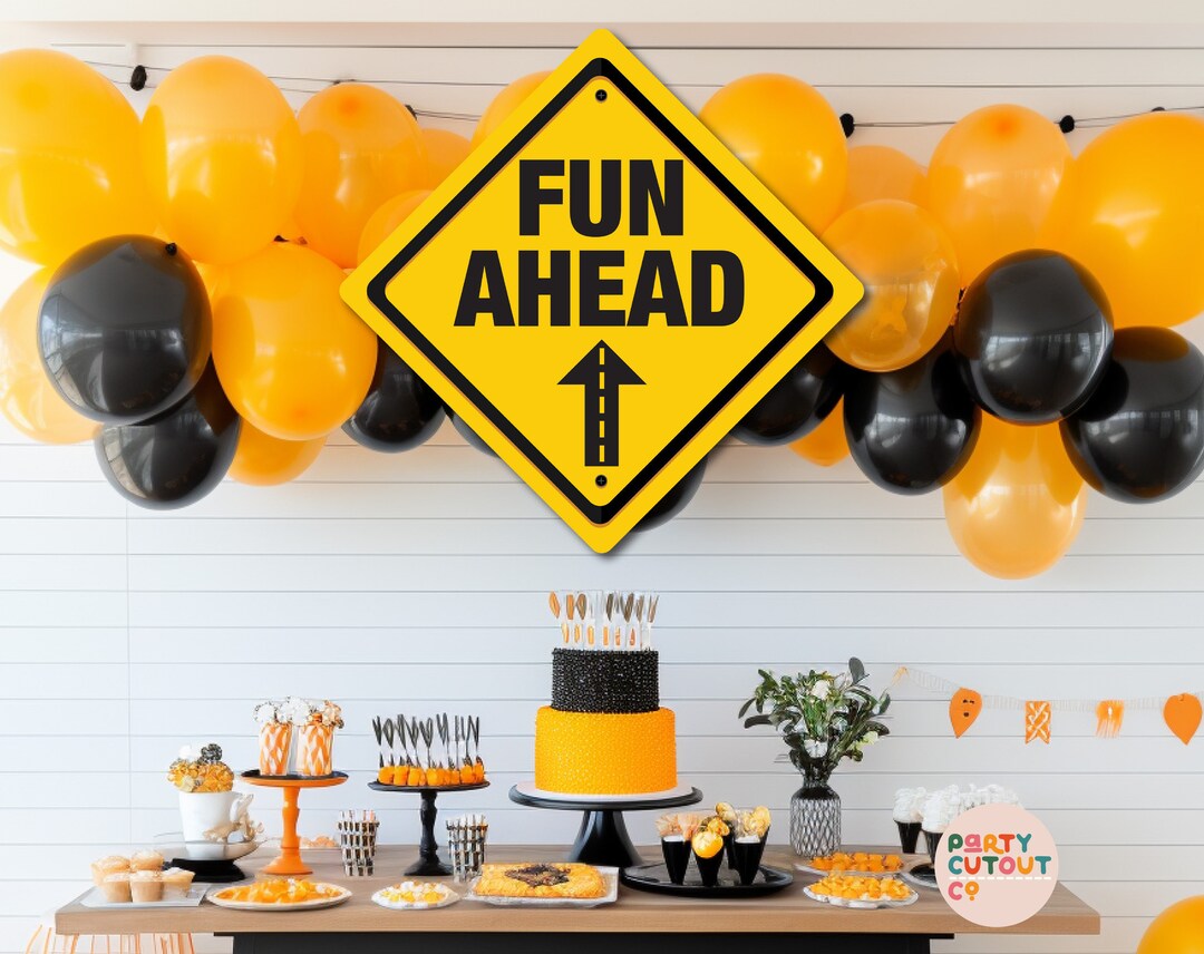 BIG CUTOUT SIGN Yellow Fun Ahead Sign Construction Party Sign Truck ...