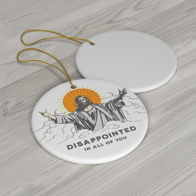 Jesus Disappointed in All of You Ornament, Funny Jesus Ornament 2023 ...