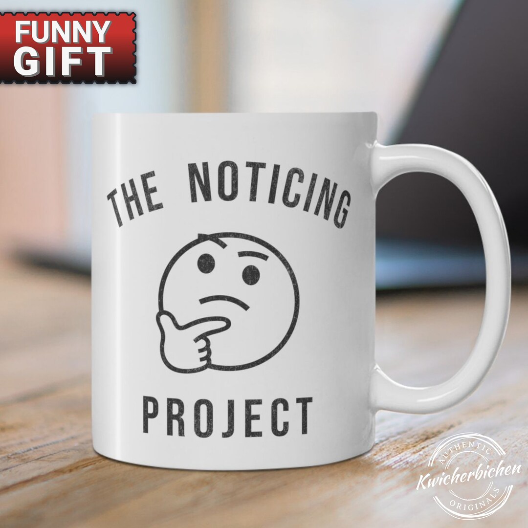 The Noticing Project for People That Notice and Have Pattern ...