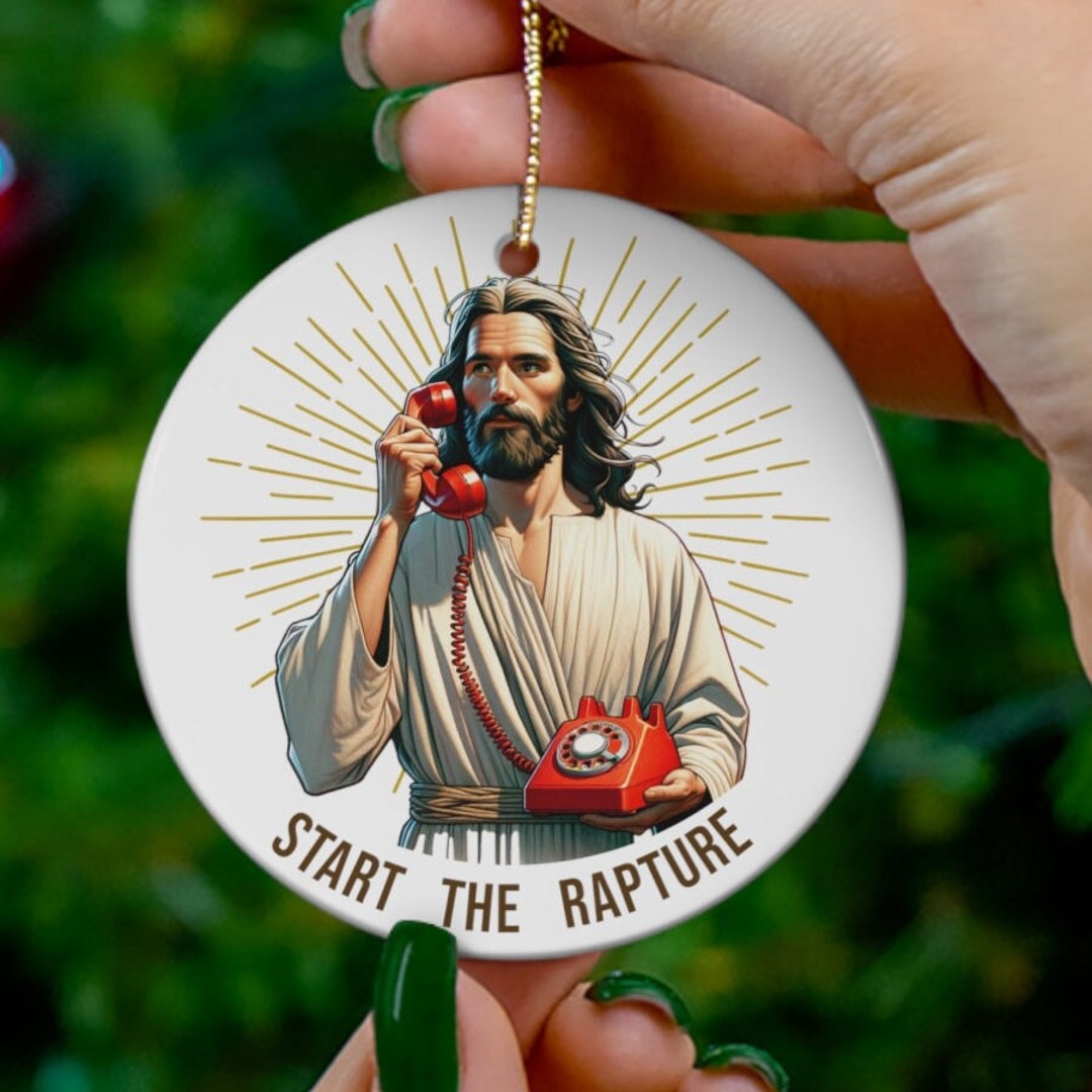 Jesus Start the Rapture Ornament, Funny Jesus Ornament 2024, Funny ...
