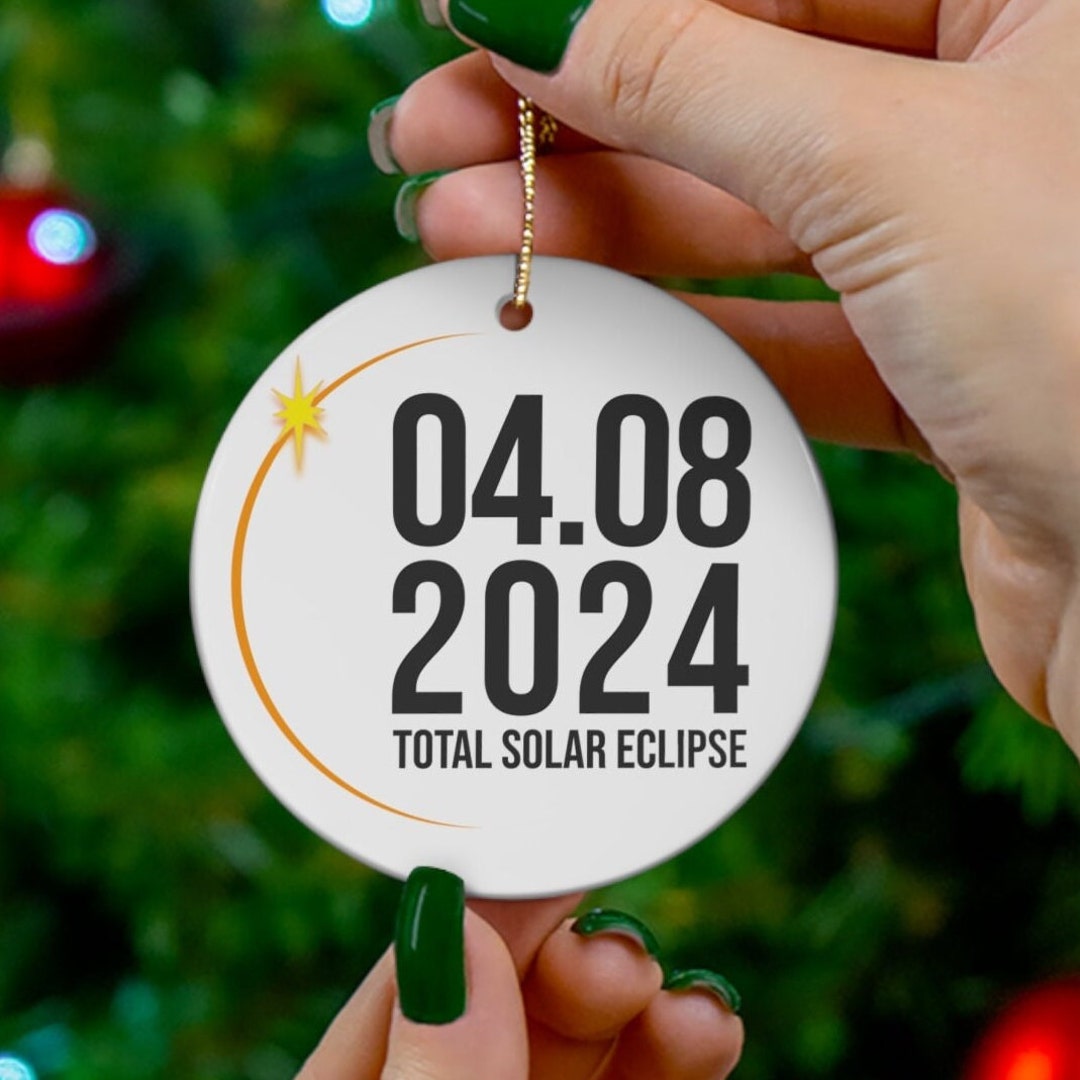 Total Solar Eclipse 2024 Commemorative Ornament, April 8th 2024 ...