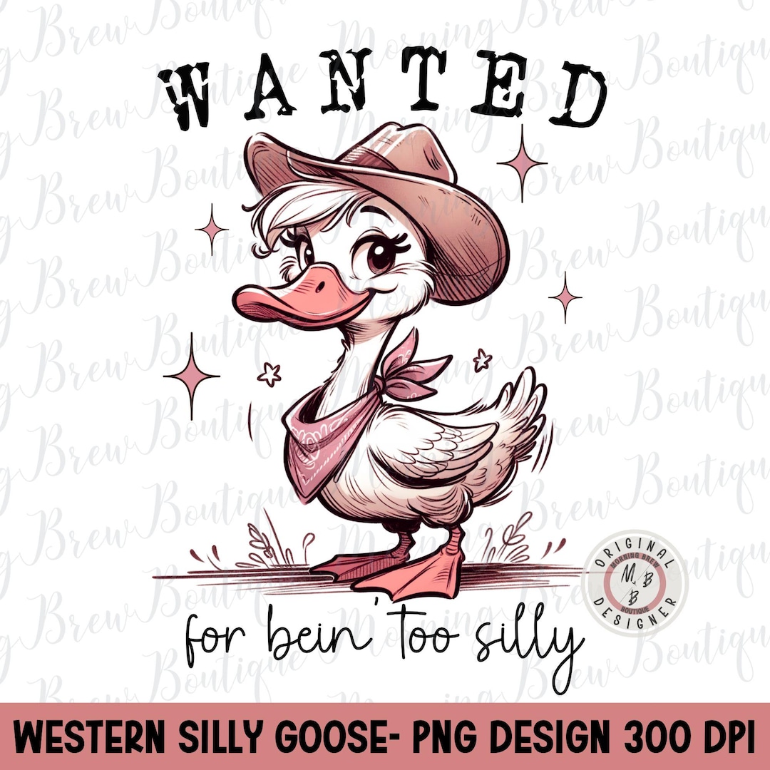 Western Silly Goose Girly PNG Design, Cute Western Goose Design, Trendy ...