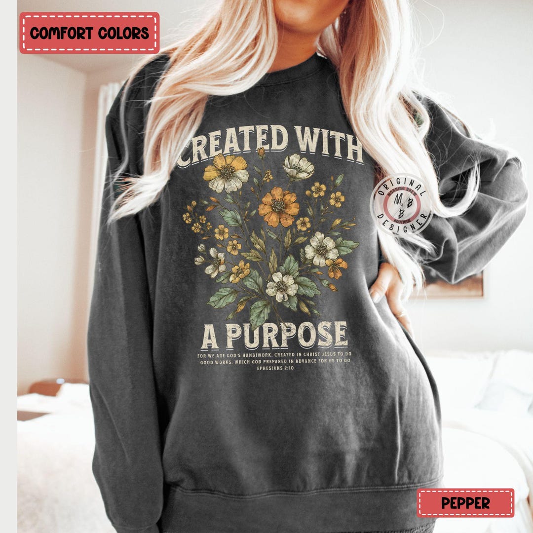 Comfort Colors* Created With a Purpose Christian Floral Sweatshirt ...