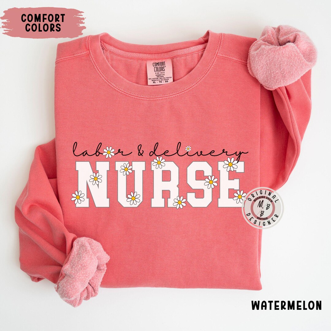 Comfort Colors* Labor and Delivery Nurse Garment-dyed Sweatshirt ...