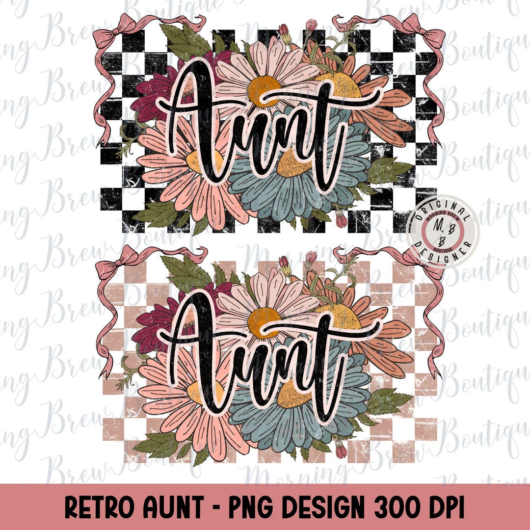 Coquette Retro Checkered Aunt PNG Design Vintage Floral Aunt Design ...