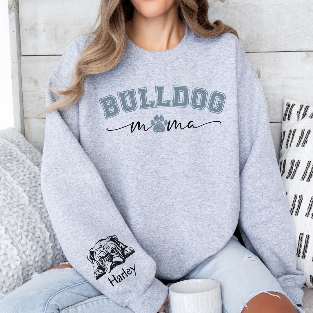 Personalized Bulldog Mom Sweatshirt, Custom Bulldog Name Sweatshirt ...