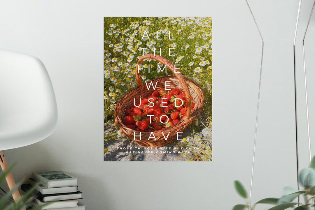 All the Time We Used to Have Poster - Etsy
