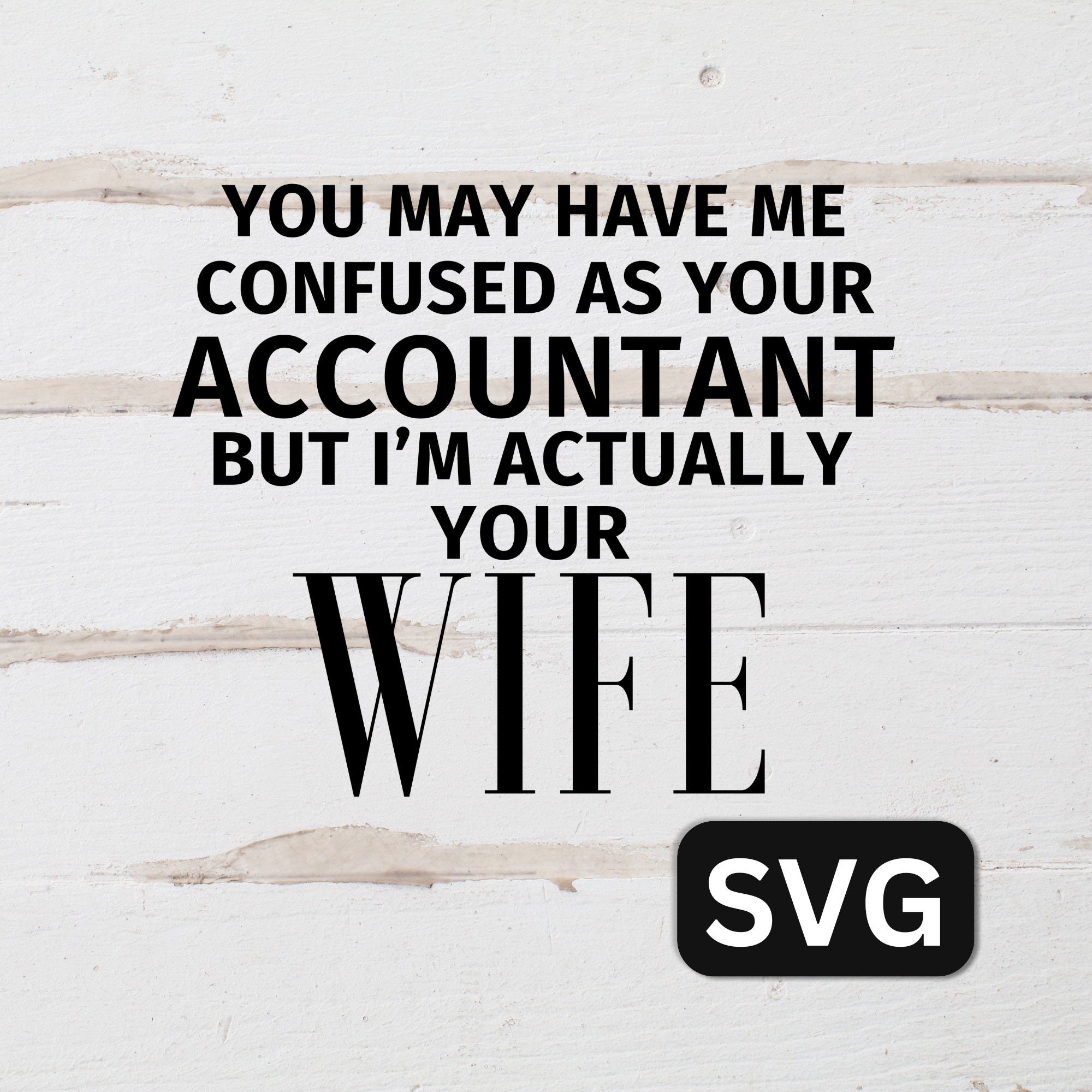 Accountant Wife Svg, Happy Wife Svg, Anniversary Svg, Business Svg ...