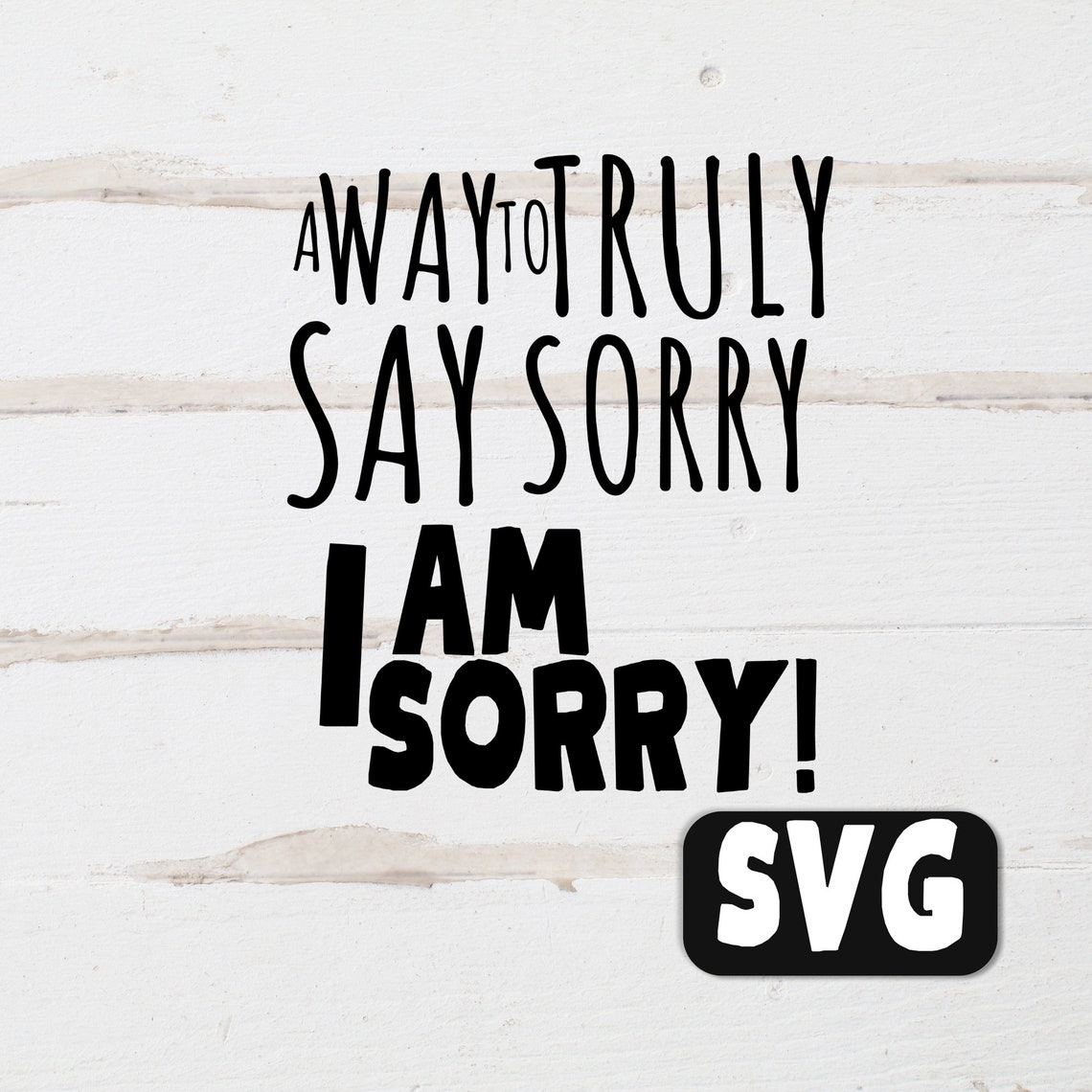 Sorry Svg, Apology Svg, Faith Svg, Dad Svg, Sibling Svg, Brother Svg ...