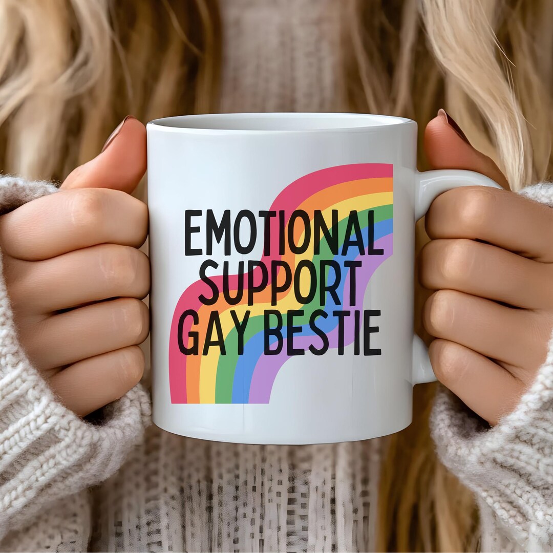 Emotional Support Gay Bestie Mug, 15oz, LGBTQ Gift, Pride Coffee Cup ...