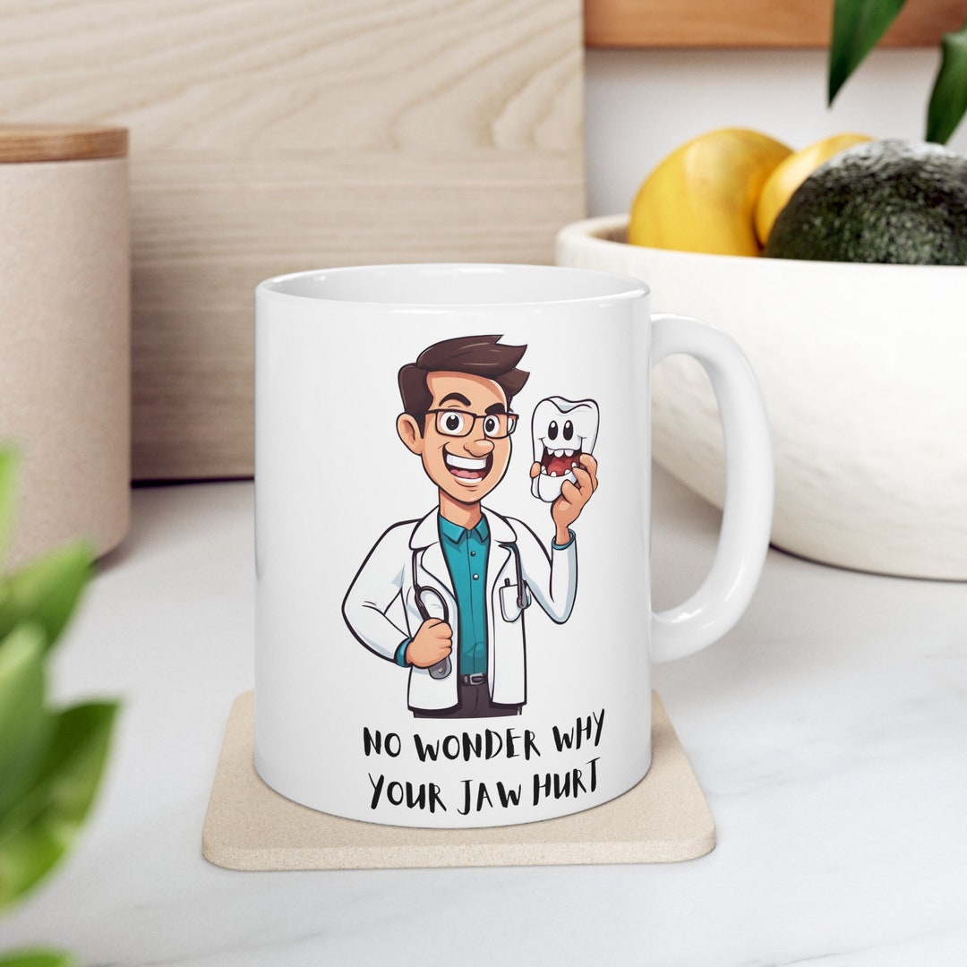 Dentist Cup, Funny Dentist Mug, Dental Humor Mug Gift for Him, Funny ...