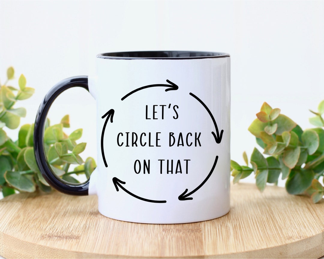 Let's Circle Back on That Mug, Funny Coworker Gag Gift, Office Coffee ...
