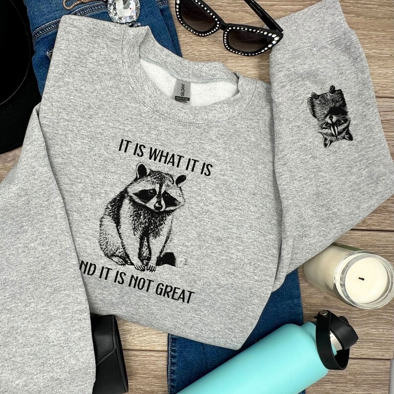Es ist, was es ist, und es ist kein tolles Sweatshirt, lustiges ...