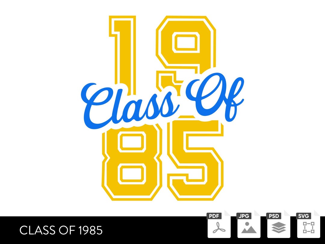 Class of 1985 SVG Cricut Cut File for Class of 1985 Reunion DIY Vinyl ...