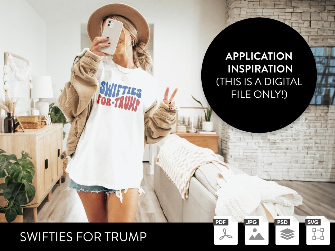 Swifties for Trump SVG Cricut Cut File for Swiftie Trump Fan DIY ...