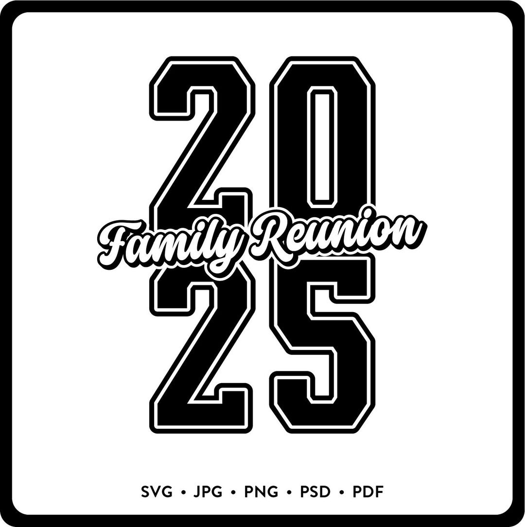 Family Reunion 2025 SVG Personalized Family Reunion DIY Craft ...