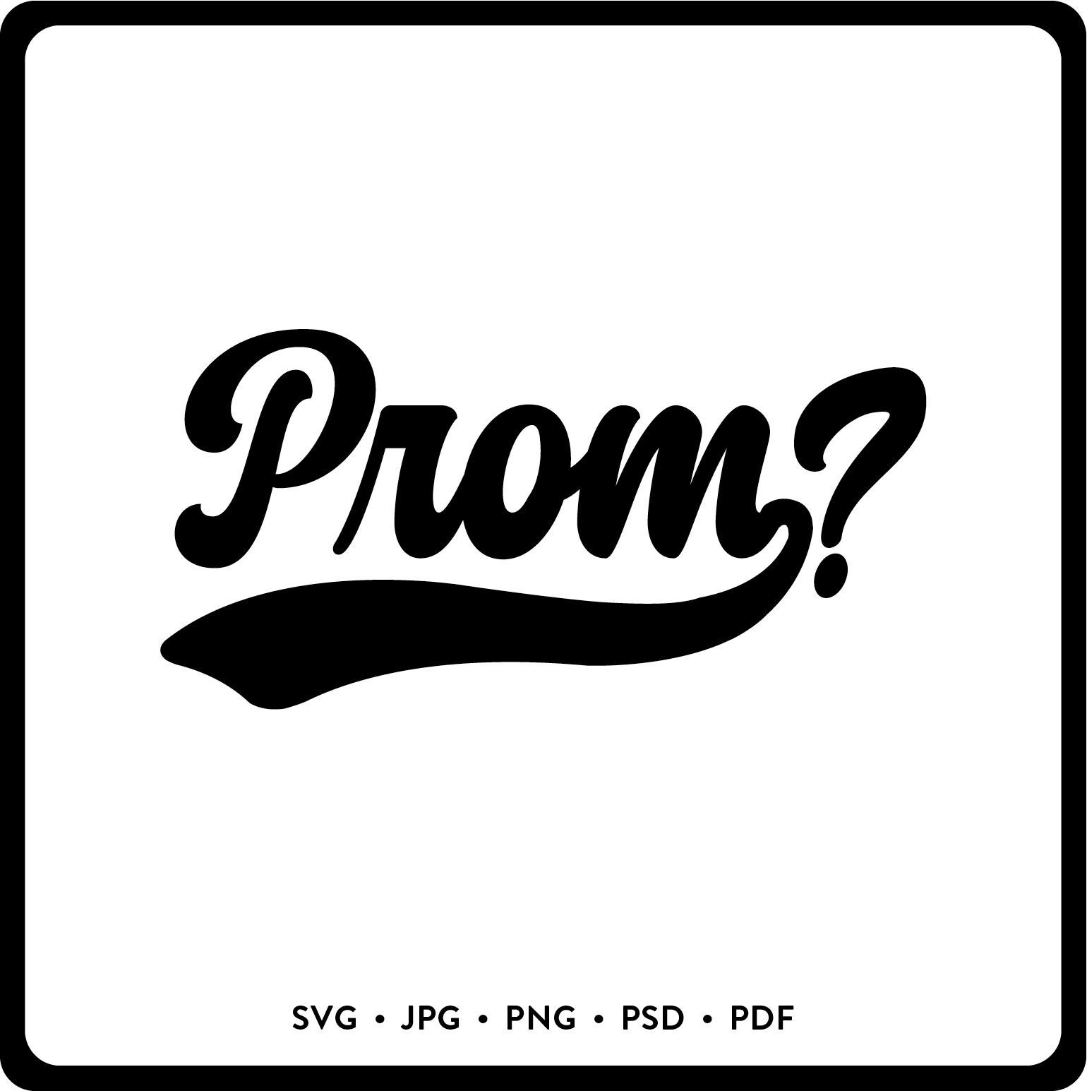 Prom? SVG Clipart DIY Prom Proposal Instant Download Cricut Cut File ...