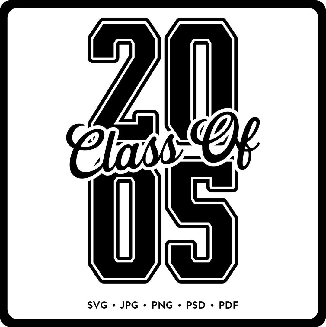 Class of 2005 SVG Cricut Cut File for Class Reunion of 2005 DIY Vinyl ...