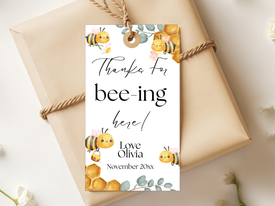 First Bee Day Thank You Tags: Bee Tags Thanks for Bee-ing Here Tags ...