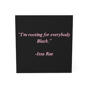 Proverb: Issa Rae Note Cube I'm Rooting for Everybody Black - Etsy