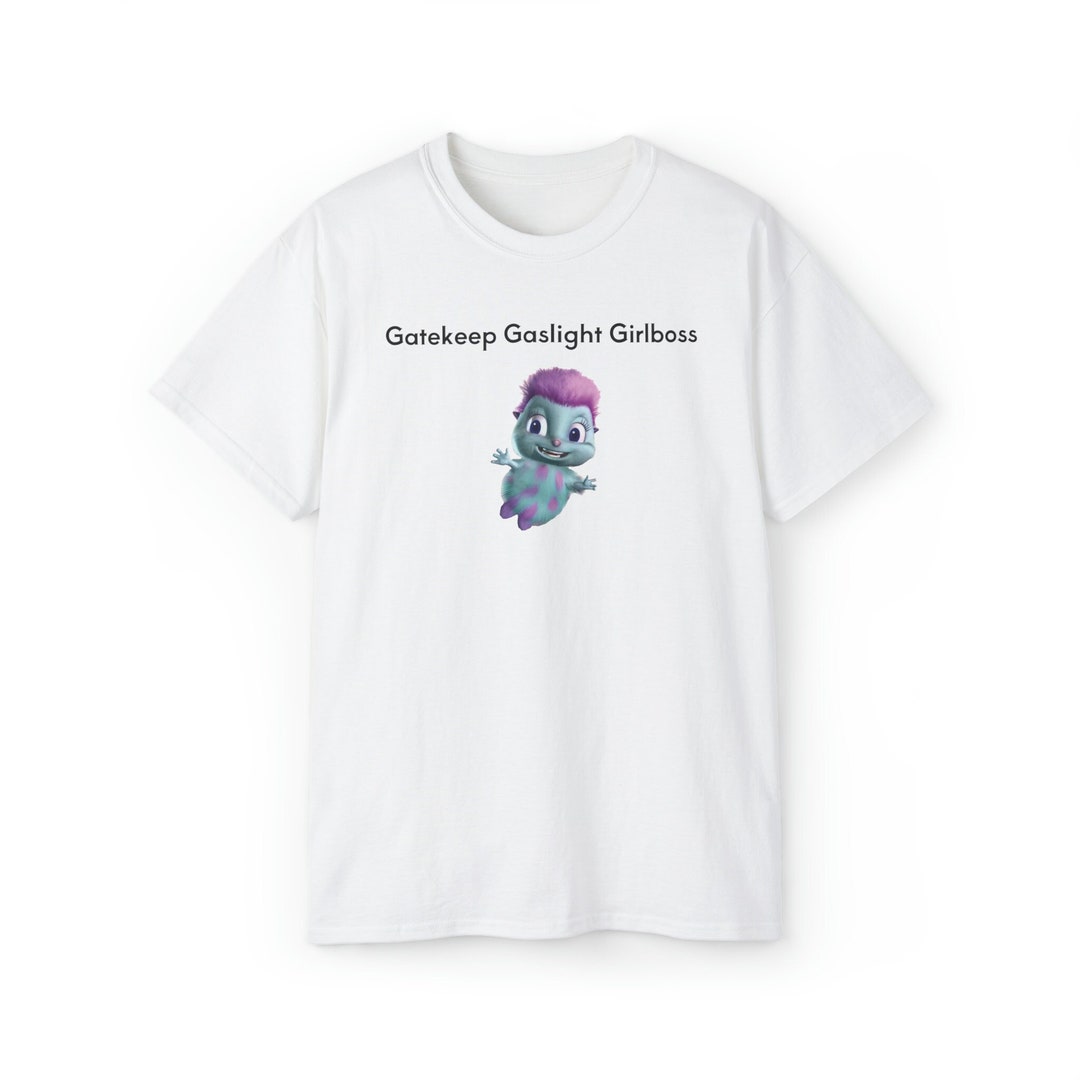 Gaslight Gatekeep Girlboss Bibble Shirt, Bibble Funny Shirt, Oddly ...