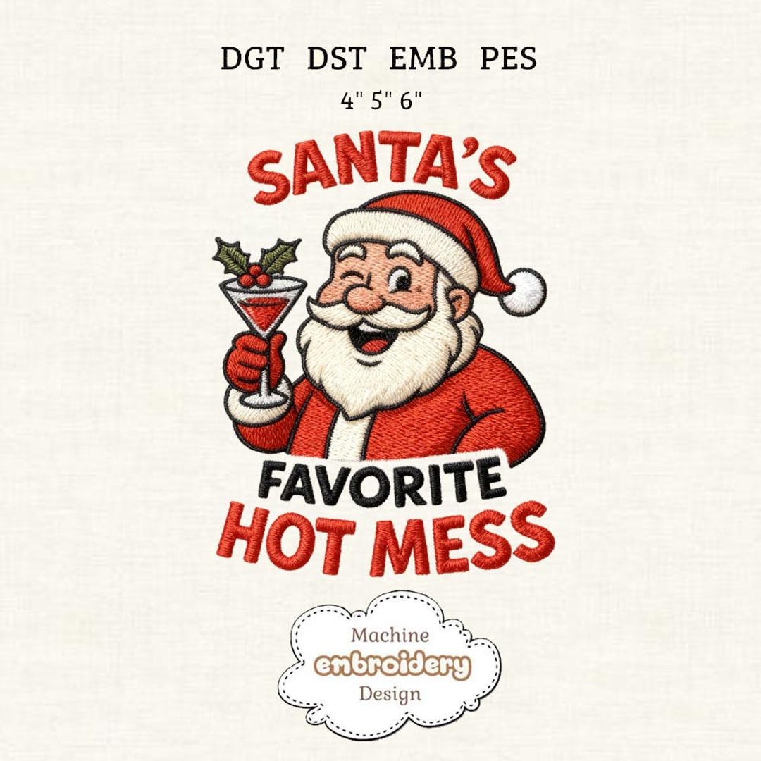Santas Favorite Hot Mess, Santa With Martini Glass Embroidery Design ...