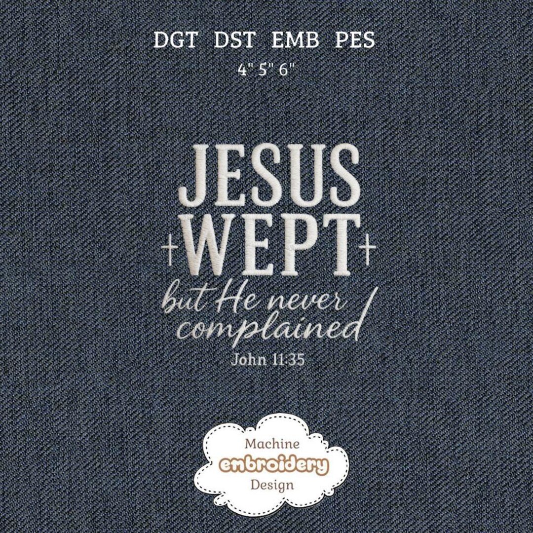 Embroidered Jesus Wept John 11:35 Design, Faith Jesus, Bible Verse ...