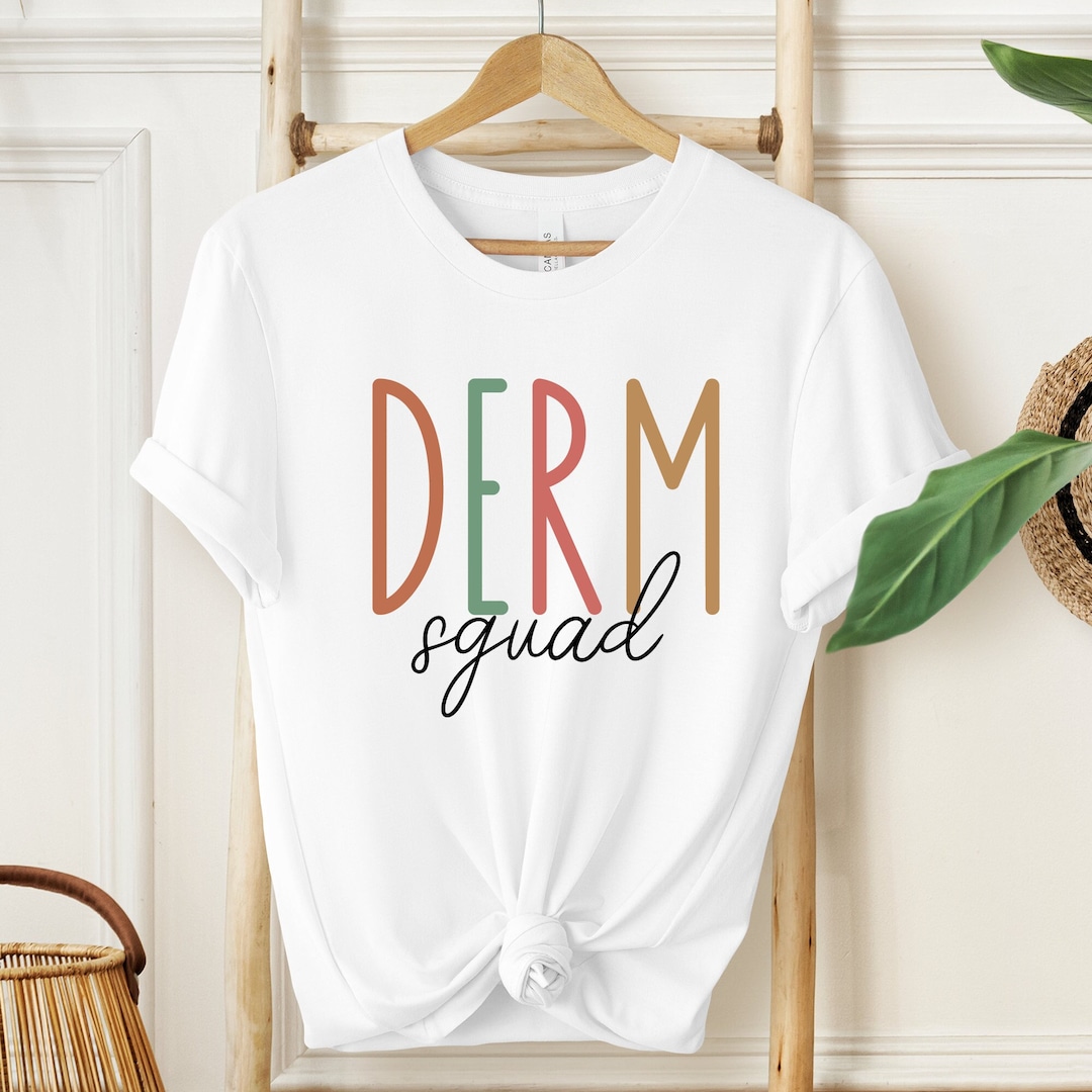 Derm Squad Shirt, Dermatology Nurse Tshirt, Derm Nurse Squad Shirt ...