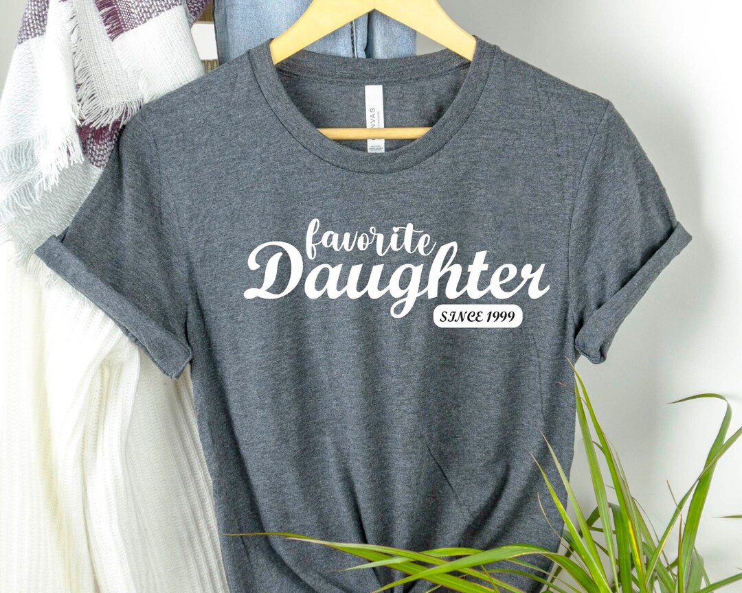 Custom Favorite Daughter Shirt, Favorite Daughter Shirt, Gift for ...