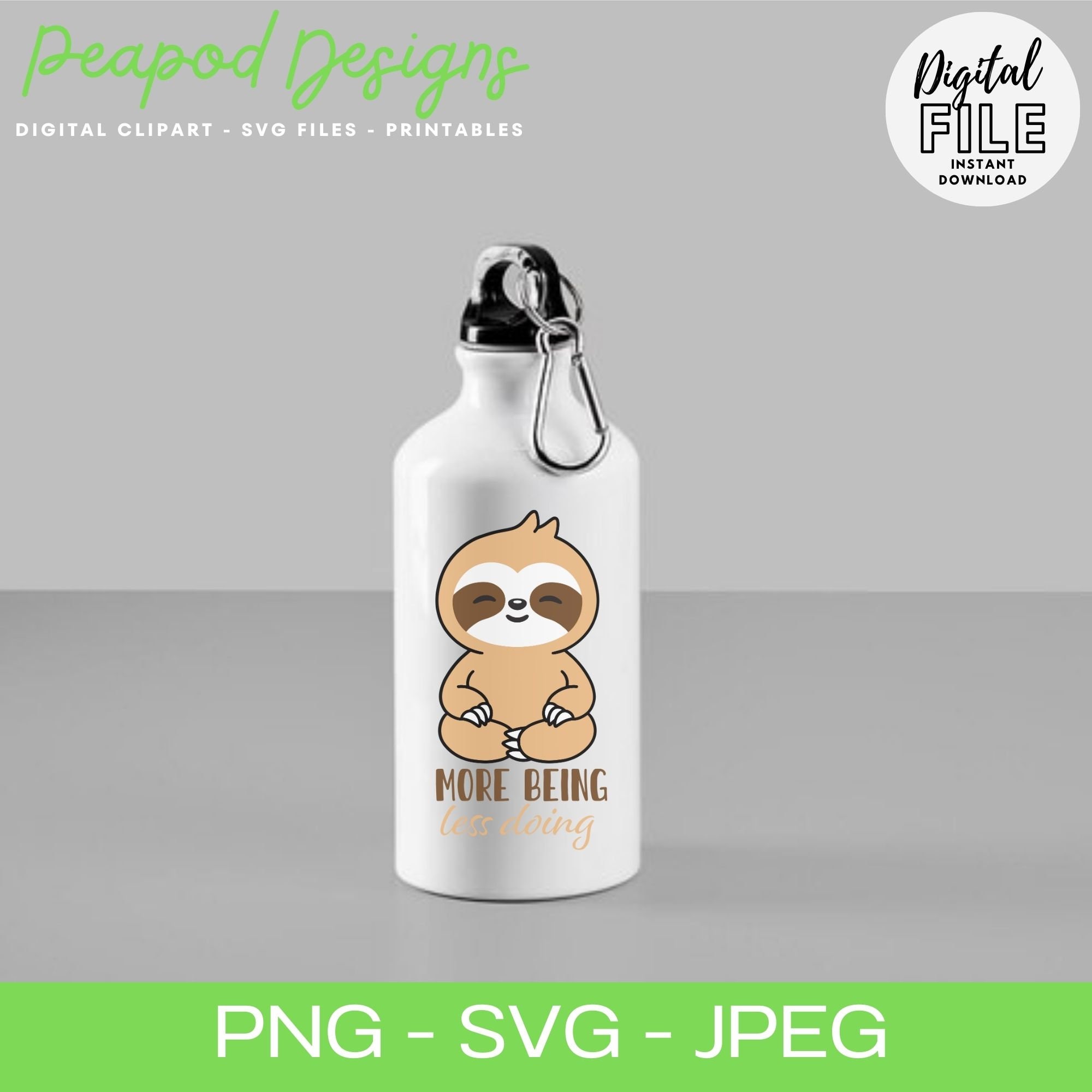 Sloth More Being Less Doing SVG PNG JPEG Digital Clipart Instant ...