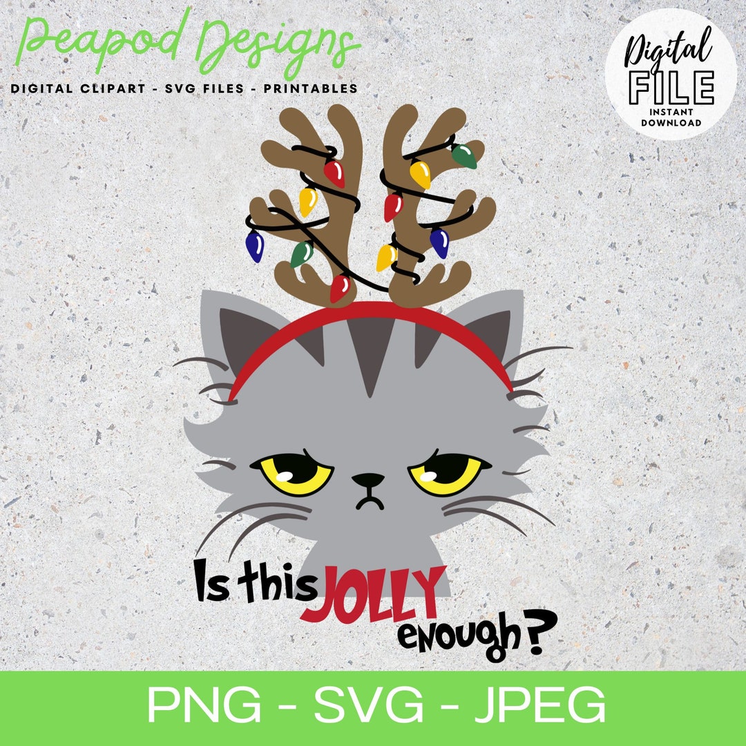 Is This Jolly Enough? - Grumpy Cat - Christmas Pets - SVG PNG JPG ...