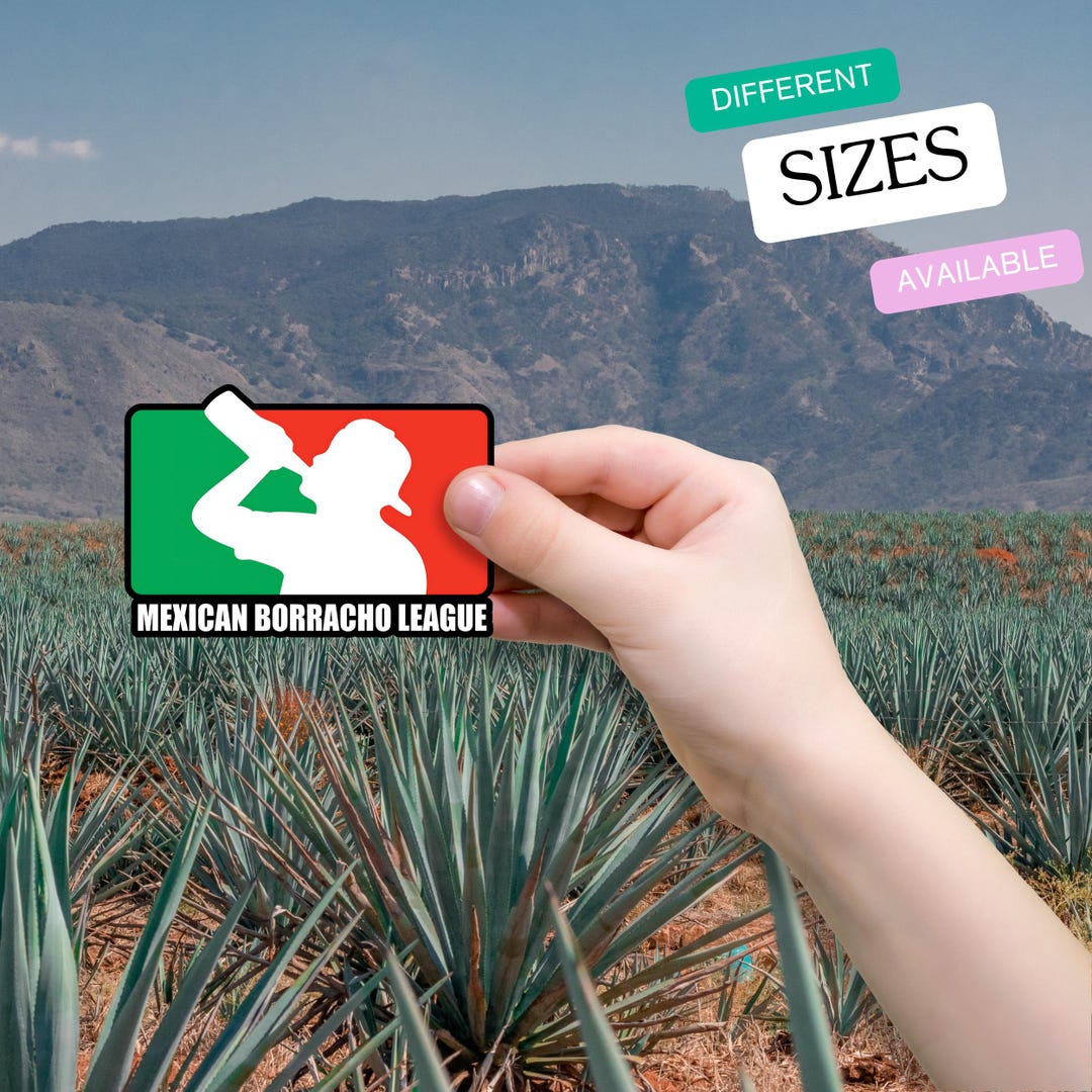Mexican Sticker Mexican Borracho League Weather Resistant Vinyl Glossy ...