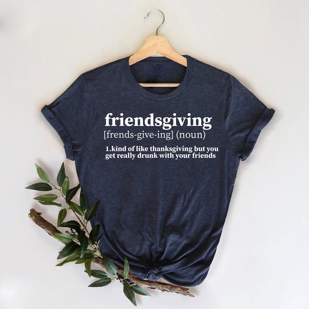 Friendsgiving Funny Shirt, Friendsgiving Party Shirt, Cute Thanksgiving ...