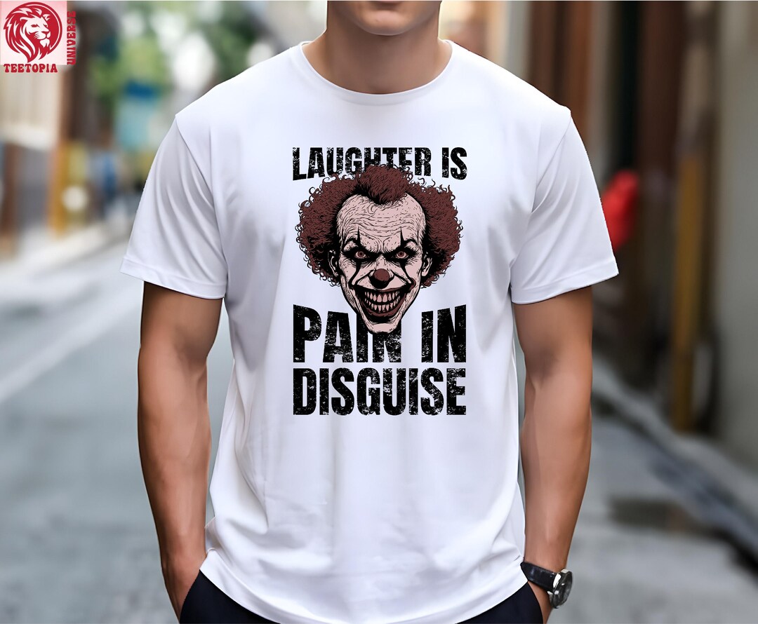 Creepy Clown “laughter is Pain in Disguise” Shirt, Dark Horror T-shirt ...
