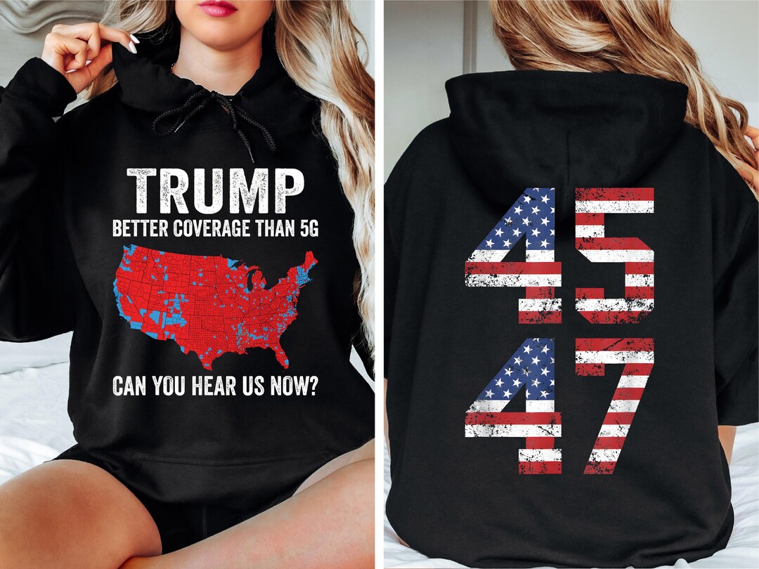 TRUMP Better Coverage Than 5G Shirt Humorous Trump Can You Hear Us Now ...