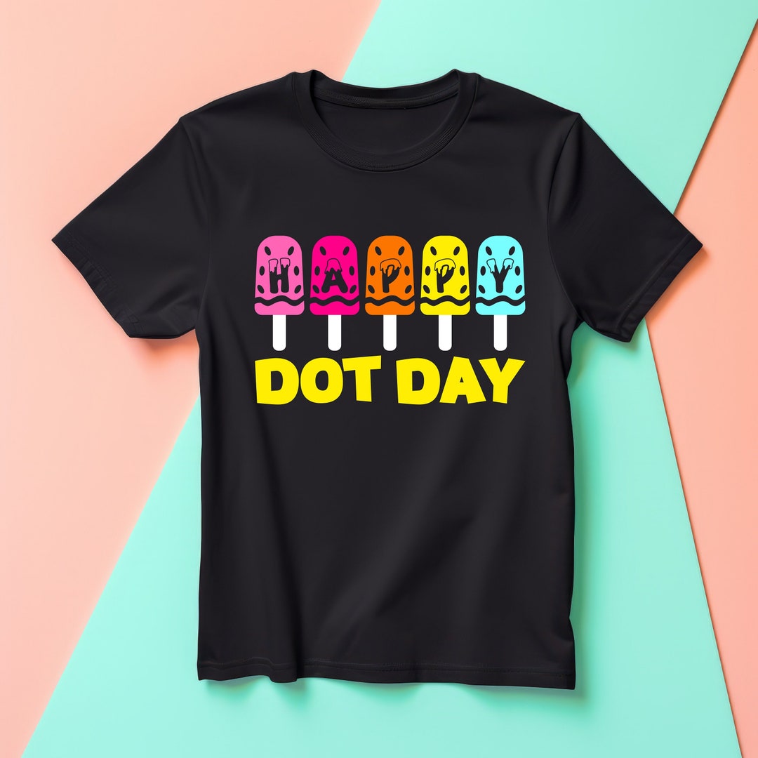 Happy Dot Day Shirt, Ice Cream Design Art Teacher T-shirt ...