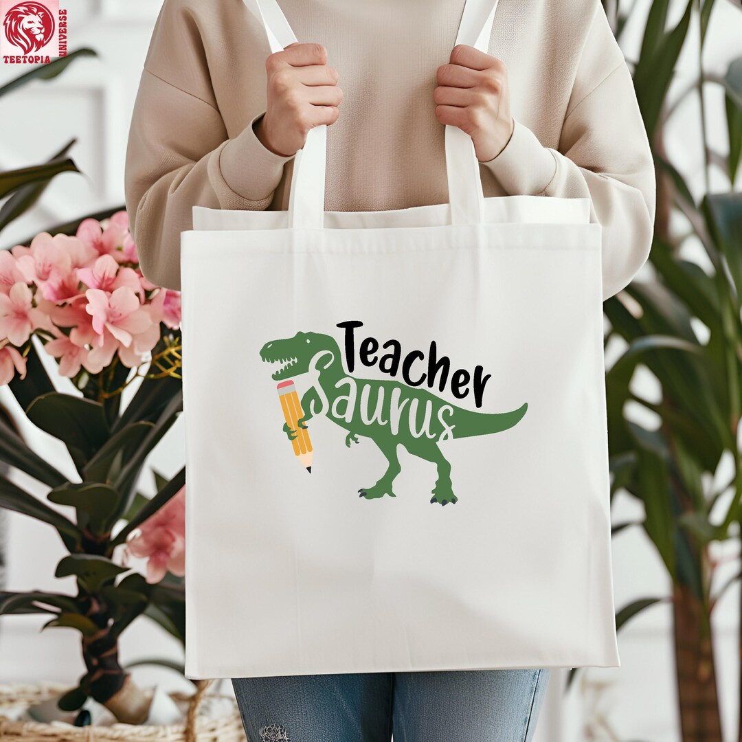 Teacher Saurus Tote Bag, Funny Dinosaur Teacher Gift, T-rex Teacher Bag ...