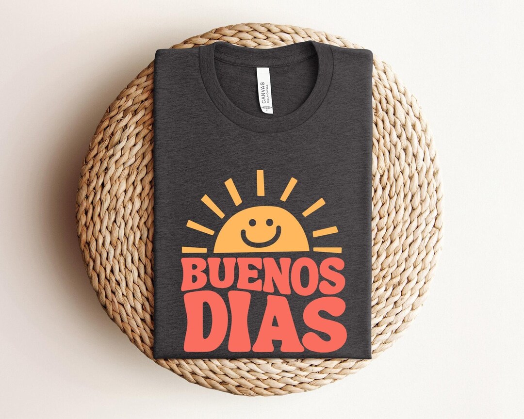 Bilingual Teacher Shirt, Buenos Dias Shirt, Spanish Hello Shirt ...